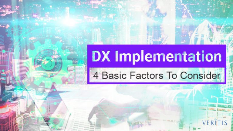 4 Basic Factors To Consider in Digital Transformation (DX) Implementation