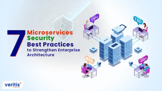 Microservices Security: 7 Best Practices for 2026 | Veritis