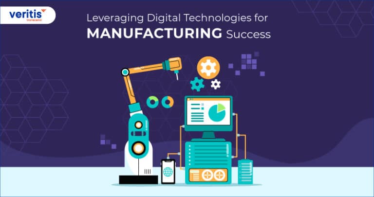 Leveraging Digital Technologies for Manufacturing Success - Veritis Group