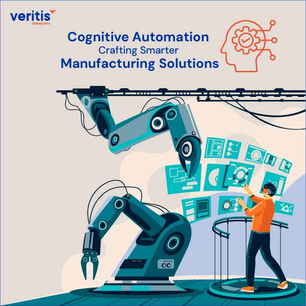 How Cognitive Automation Transforms Manufacturing Processes