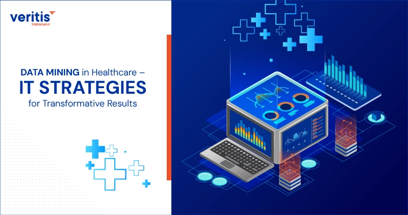 Data Mining in Healthcare | Transforming Care with Veritis
