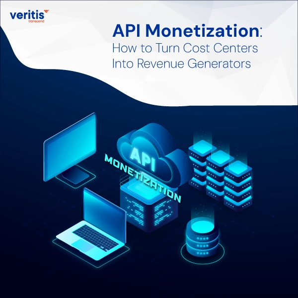 API Monetization Strategies for Growth | Veritis