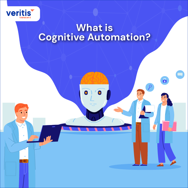 What is Cognitive Automation? Innovate with Veritis