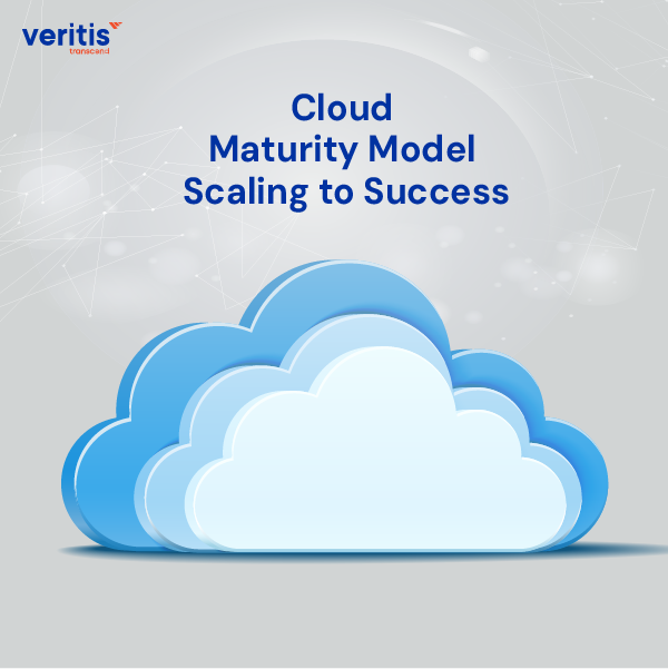 Master the Cloud Maturity Model Journey with Veritis